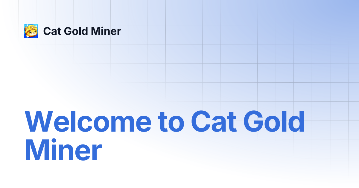 Welcome to Cat Gold Miner | Cat Gold Miner